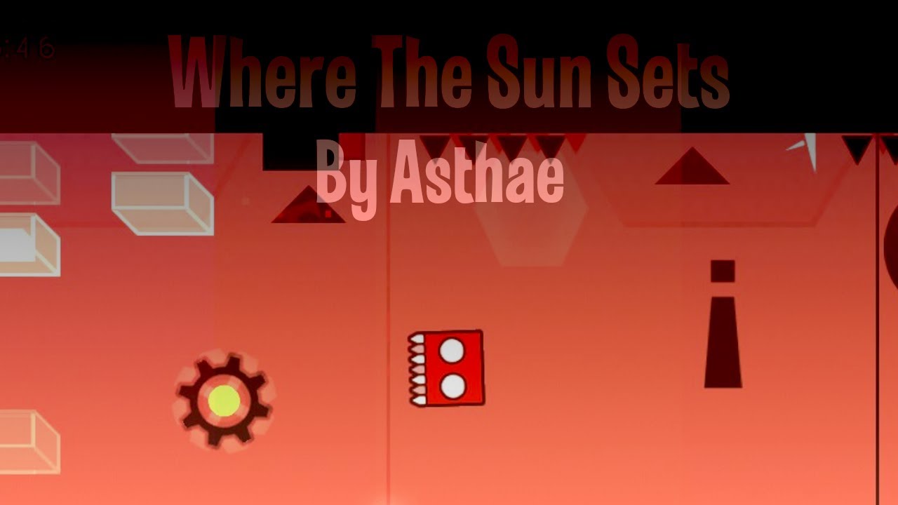 WHERE THE SUN SETS by Asthae | Geometry Dash 2.11 - YouTube