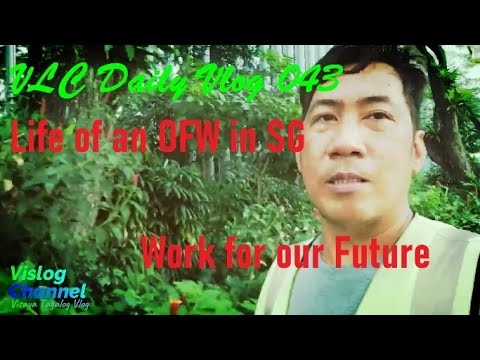 VLC daily vlog 043 Life of an OFW sa SG || Work for the future - YouTube
