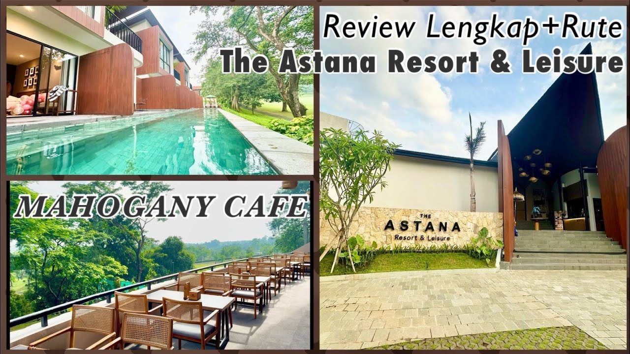 Review THE ASTANA RESORT & LEISURE + MAHOGANY CAFE || HOTEL BARU VIEW ...