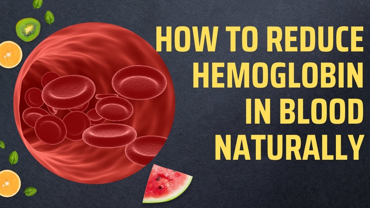 How To Reduce Hemoglobin In Blood Naturally - YouTube