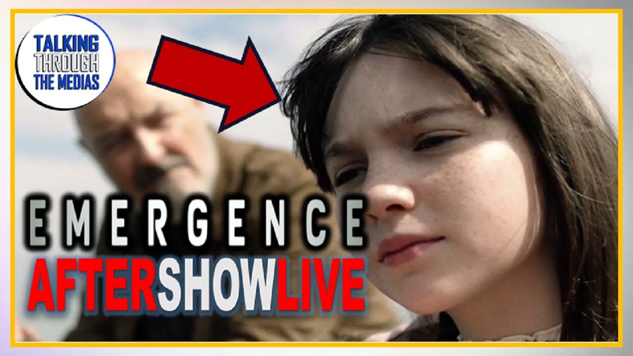 Emergence S1 E6 | Aftershow LIVE - YouTube