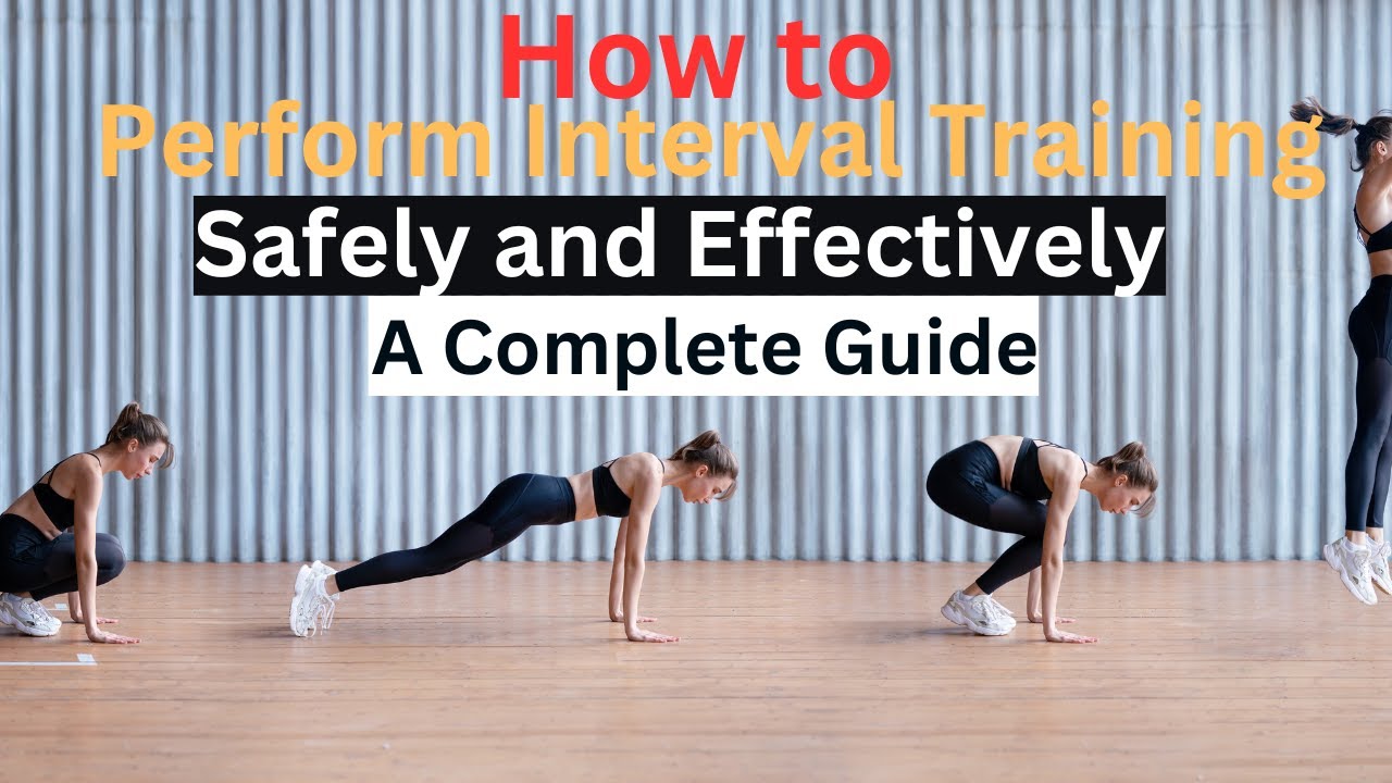 How to Perform Interval Training Safely and Effectively | #HIIT # ...