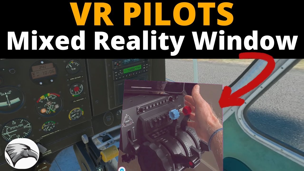 VR Pilots Mixed Reality Window for MSFS | Easy Set Up | See the World ...