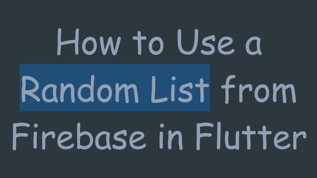 How to Use a Random List from Firebase in Flutter - YouTube
