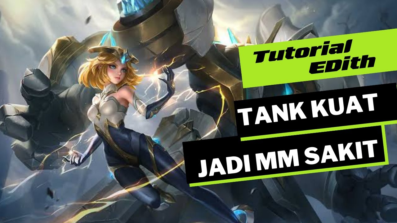 Edith Tank Killer, Buff Hero Full Gameplay [ Mobile Legends] - YouTube