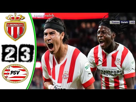 AS Monaco vs PSV Eindhoven 2 3 Highlights   Qualification Champions League 2022