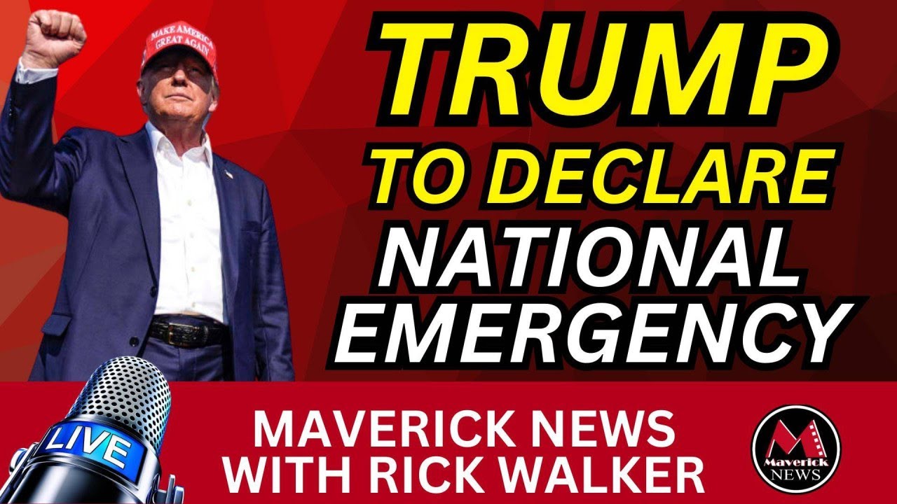 Trump To Declare NATIONAL EMERGENCY | Maverick News - YouTube