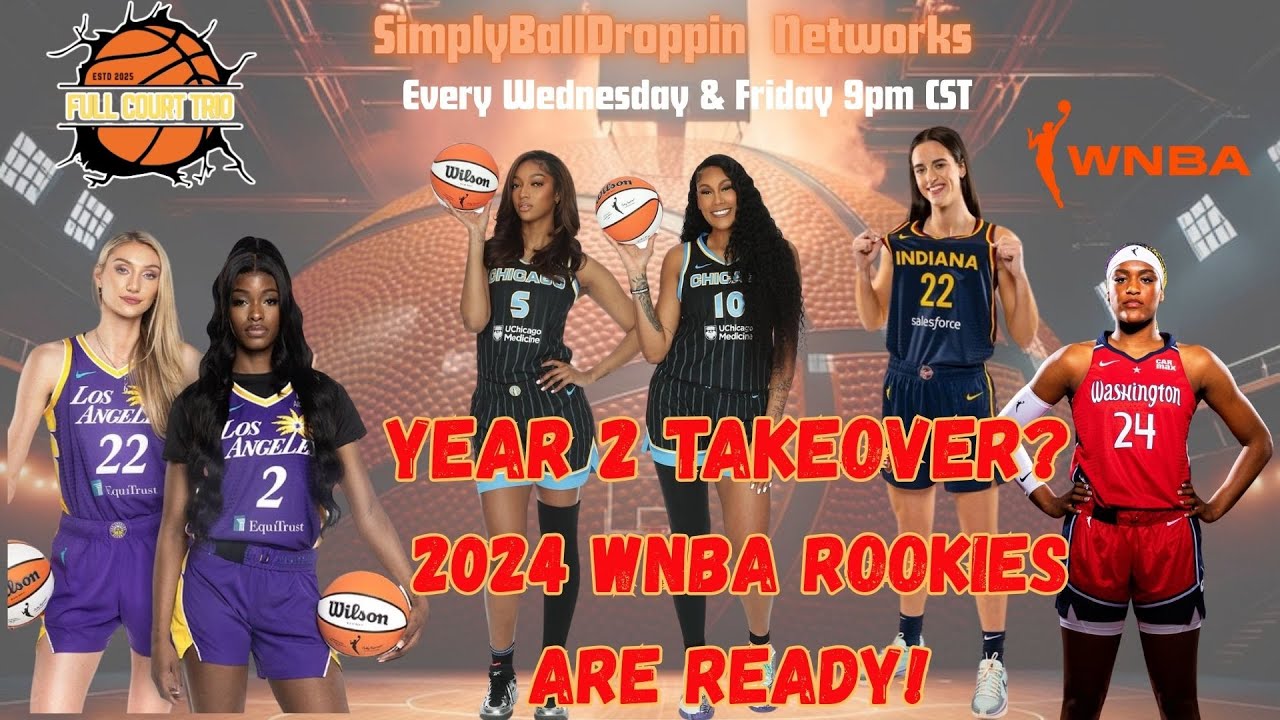 2024 WNBA Rookies Made History — What’s Next in Year 2? | Full Court ...