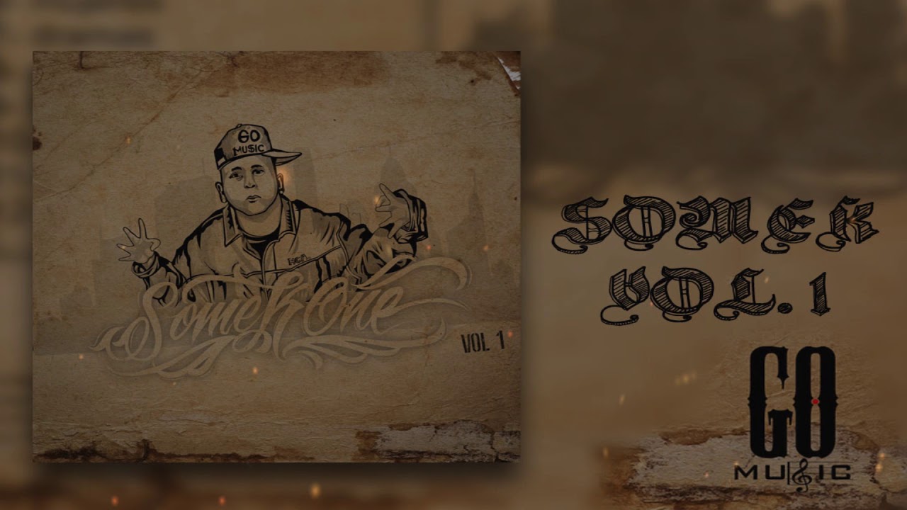 12 - S.O.M.E.K - Somek One - Vol 1. Go Music - YouTube Music