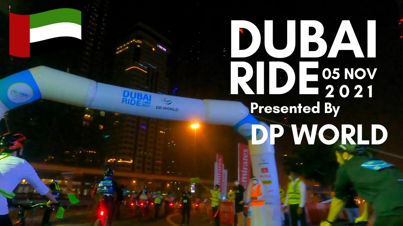 DUBAI RIDE 2021 PRESENTED BY DP WORLD | 14KM SHEIKH ZAYED ROAD ROUTE ...