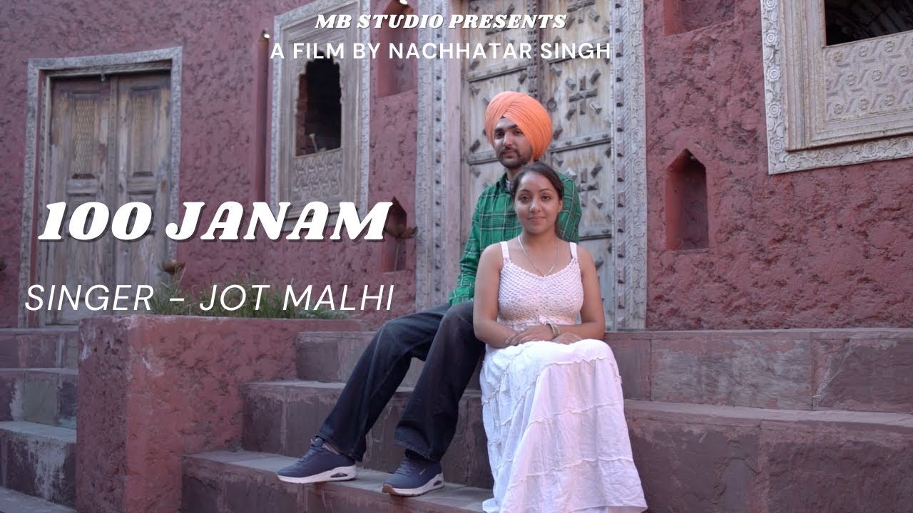 100 JANAM SINGER JOT MALHI & JASLEEN KAUR NEW PUNJABI SONG 2024 - YouTube