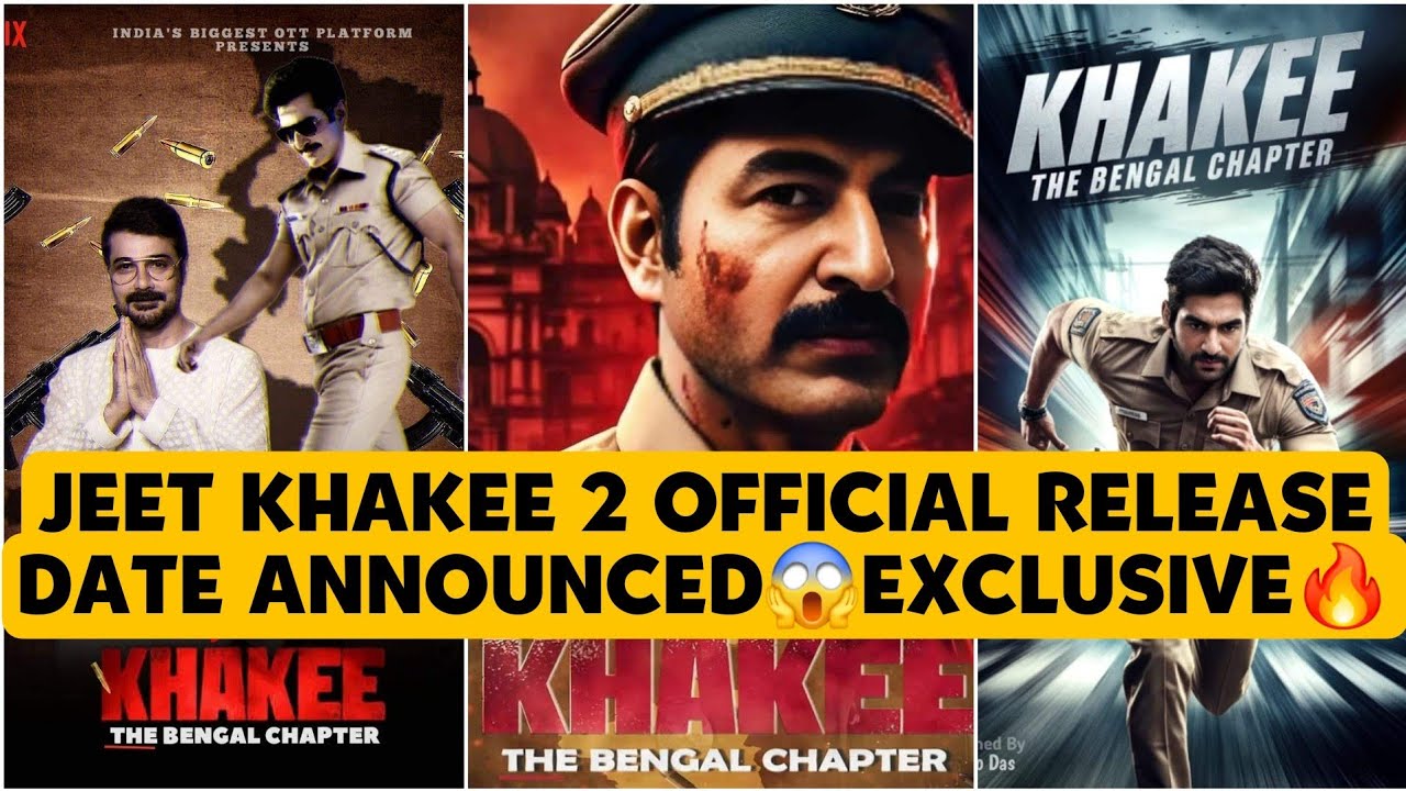 Jeetদা Khakee 2 Official RELEASE Date Announced🔥Super Exclusive Update🤩 ...