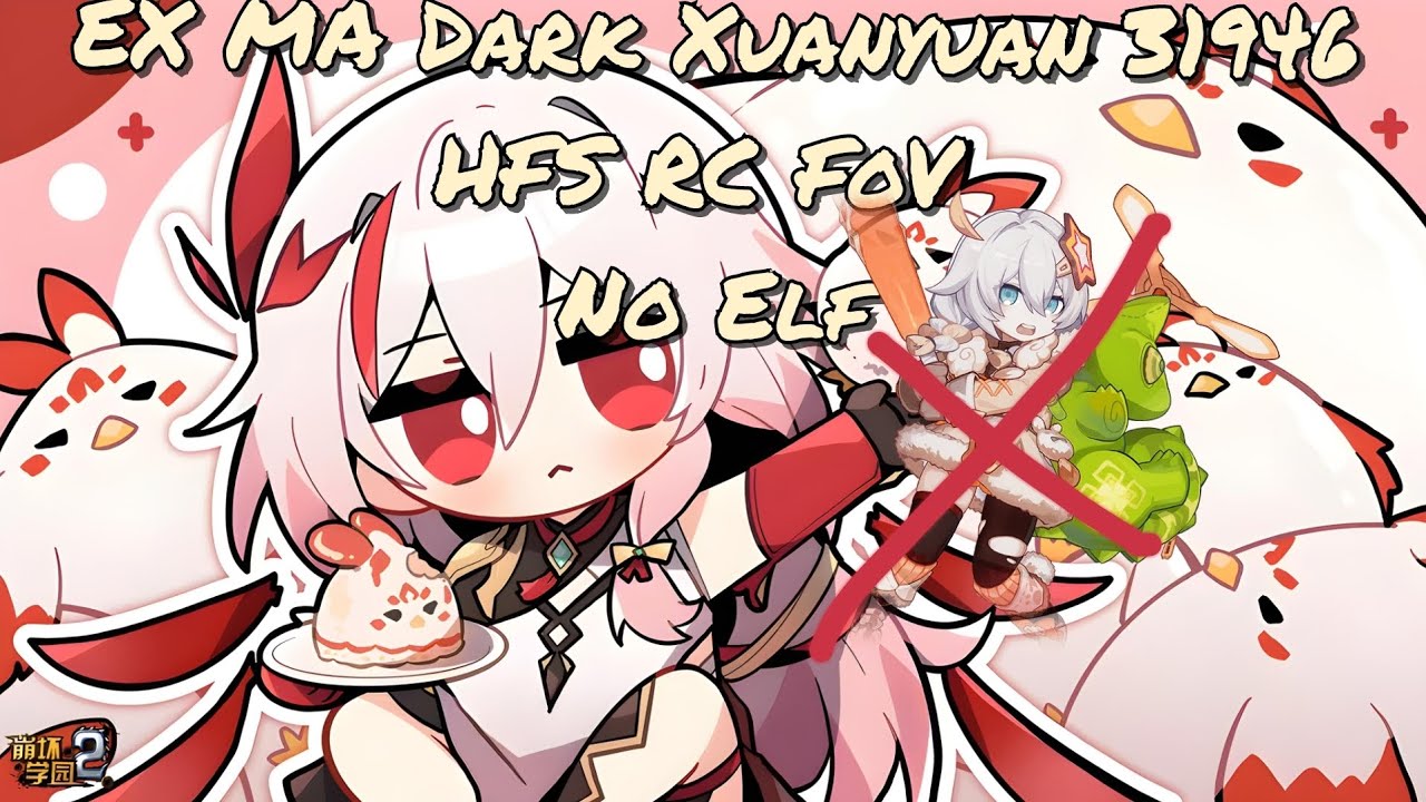 🔥 Chicken vs Horse 🔥 [HI3 EX MA] SS DXY 31946 - HFS RC FoV No Elf - YouTube