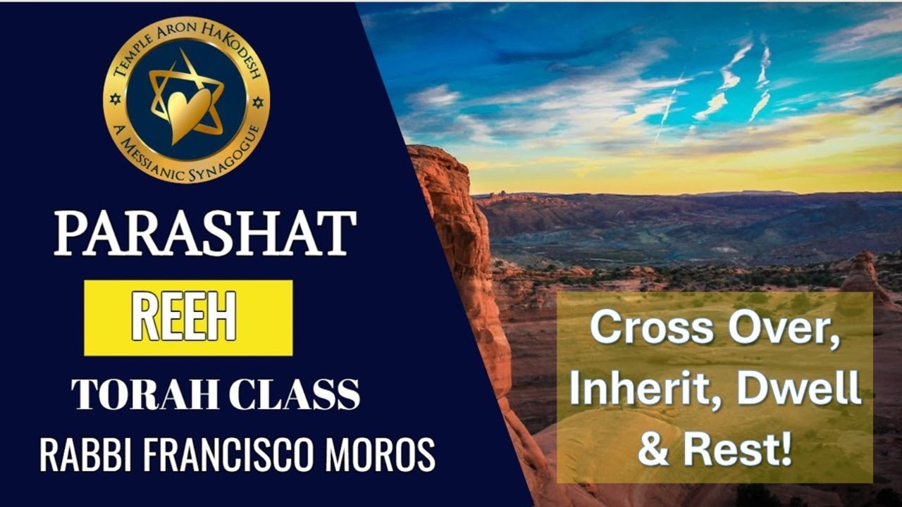 Cross Over, Inherit, Dwell and Rest! | Rabbi Francisco Moros | Parashat ...