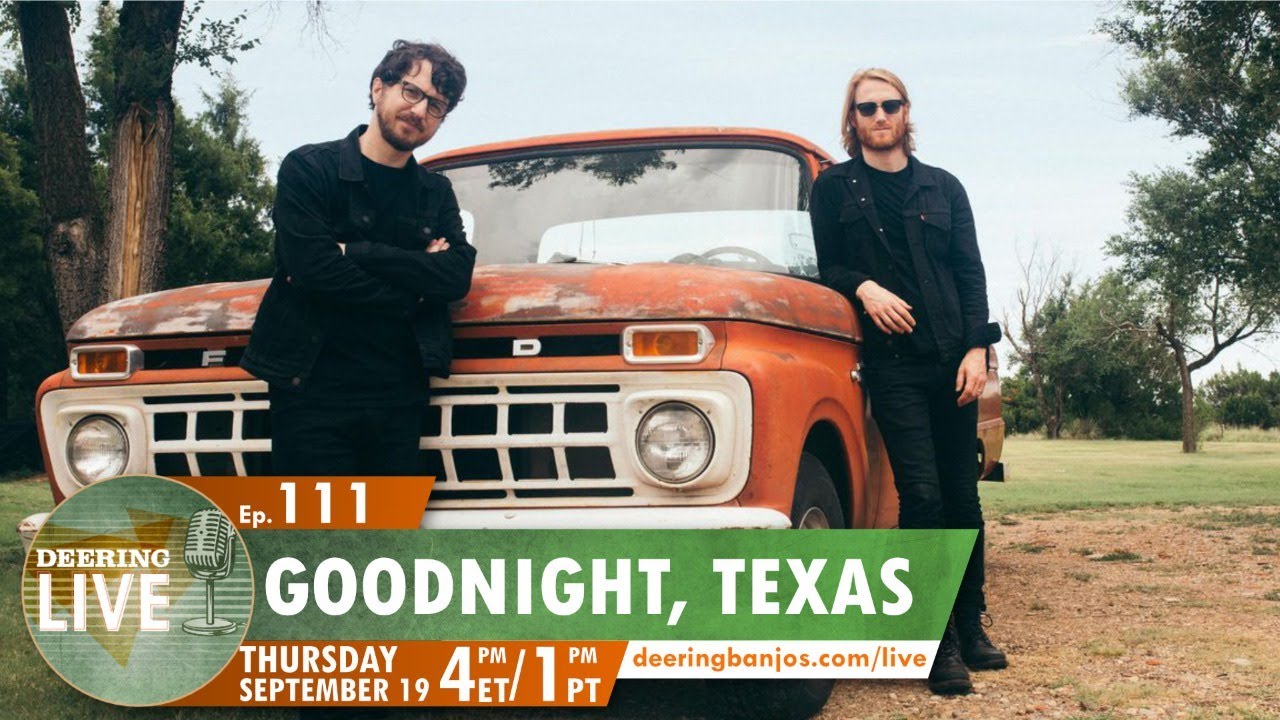 Goodnight, Texas | Deering Live Ep. 111 - YouTube