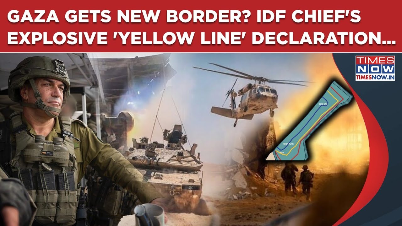 IDF Chief's Explosive 'Yellow Line' Declaration As Israel Sets New Gaza ...