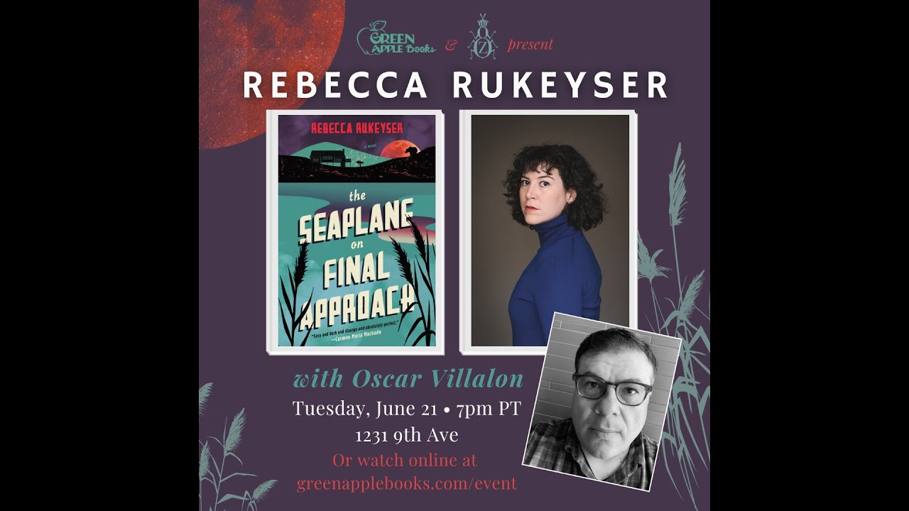 Rebecca Rukeyser with Oscar Villalon: The Seaplane on Final Approach ...