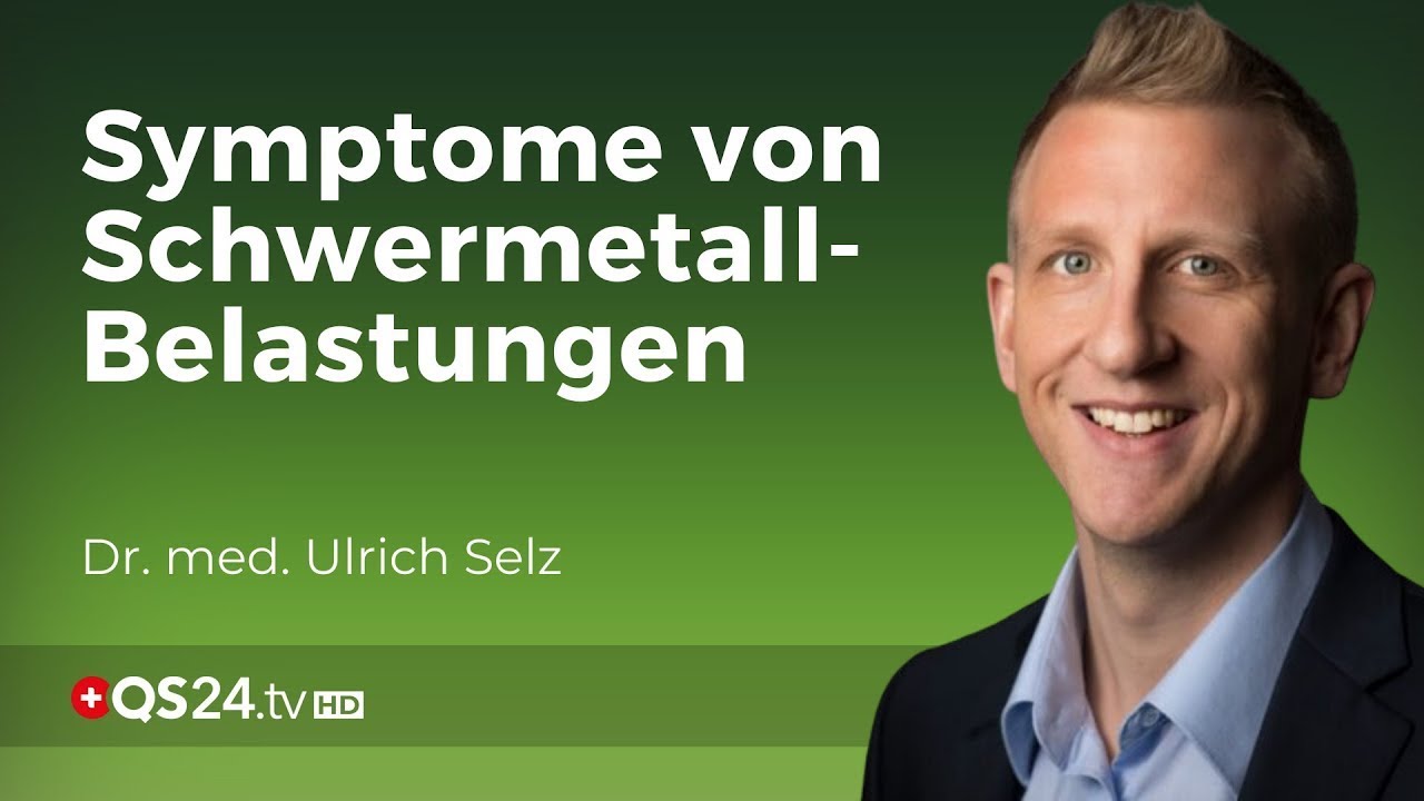 Wie erkennt man Schwermetallbelastungen? | Dr. med. Ulrich Selz ...