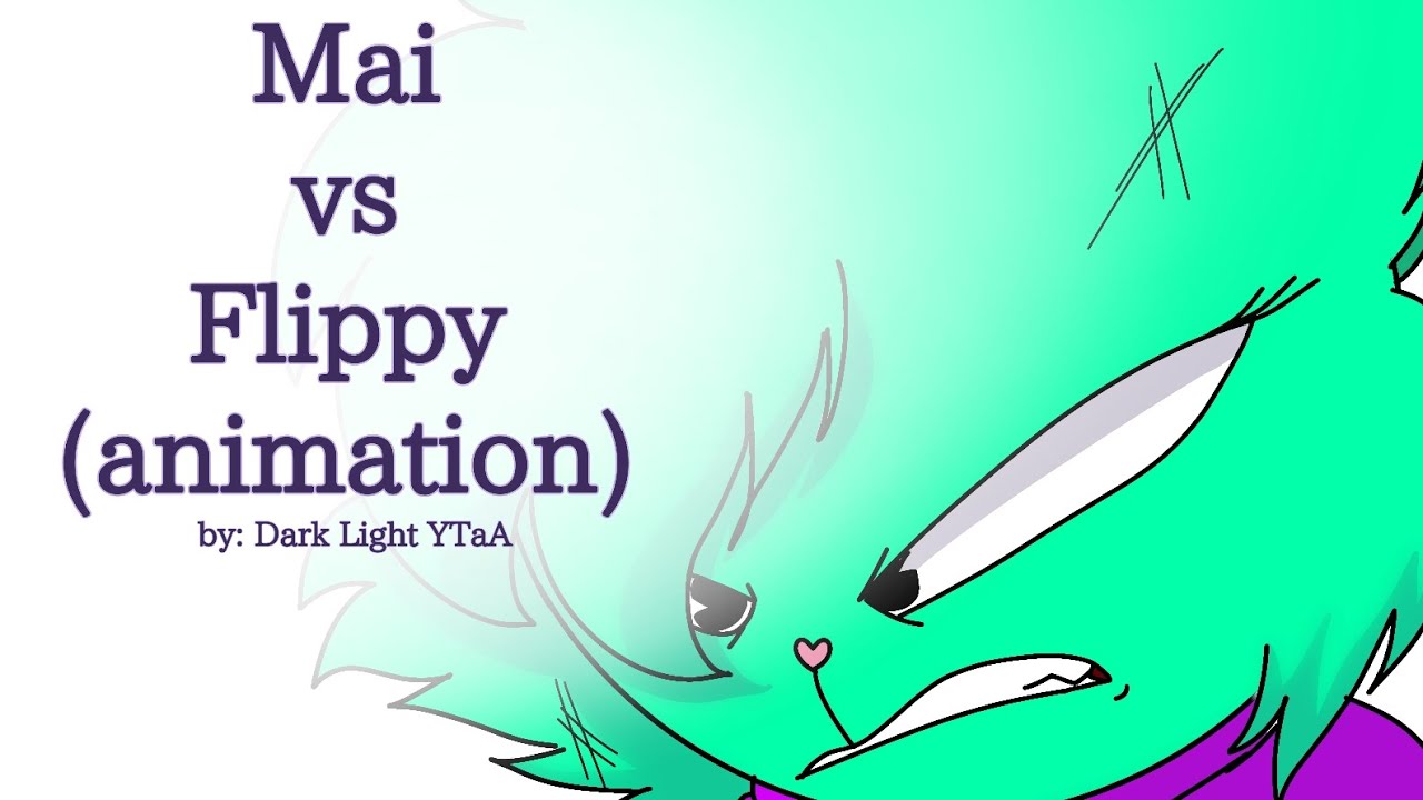 Mai v.s. Flippy //animation [by: Dark Light YTaA] TRAILER - YouTube