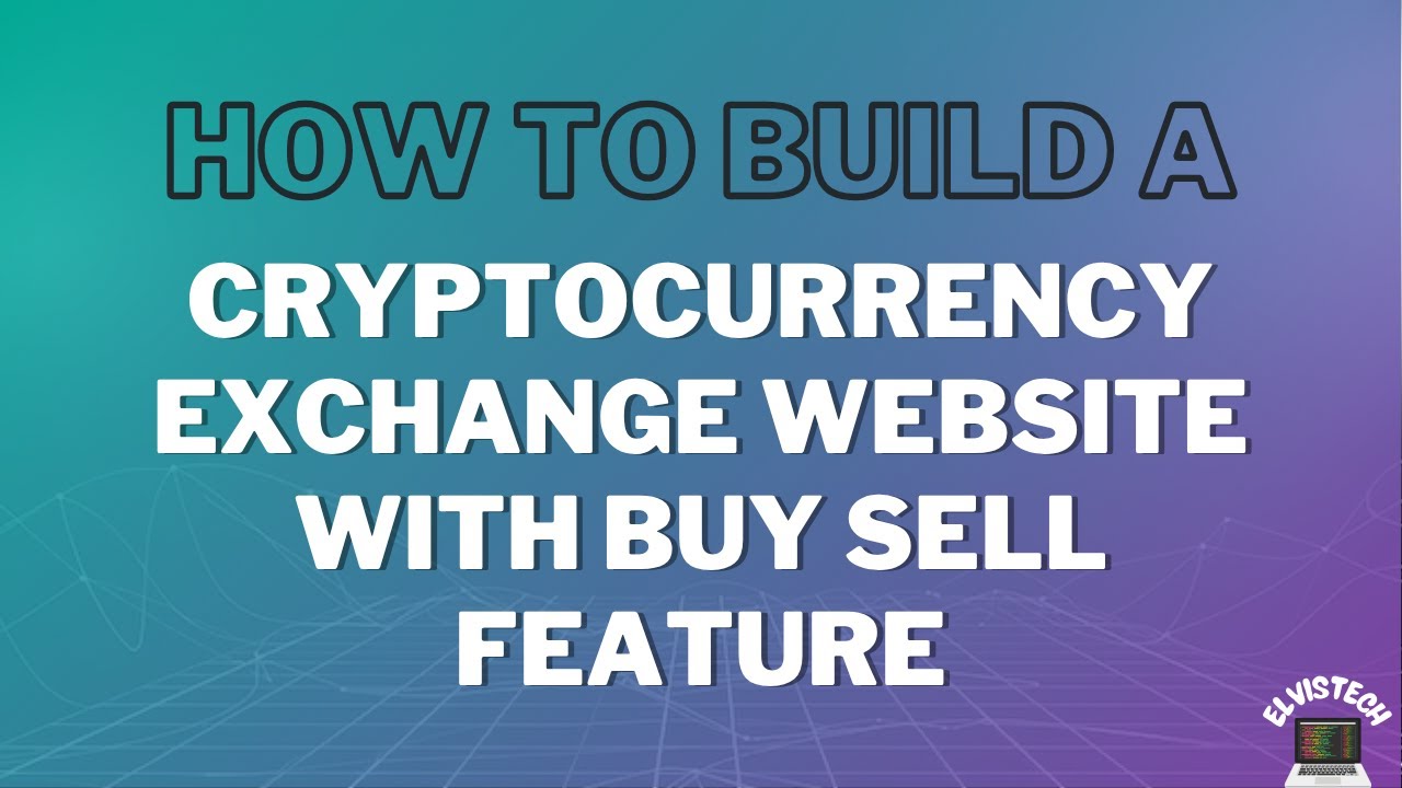 HOW TO CREATE A CRYPTOCURRENCY EXCHANGE WEBSITE WITH BUY SELL FEATURE ...