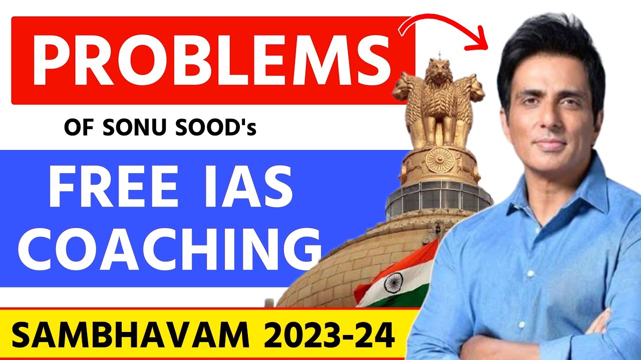 *PROBLEMS* of Sonu Sood IAS Free Coaching 2023 | Sambhavam IAS Coaching ...