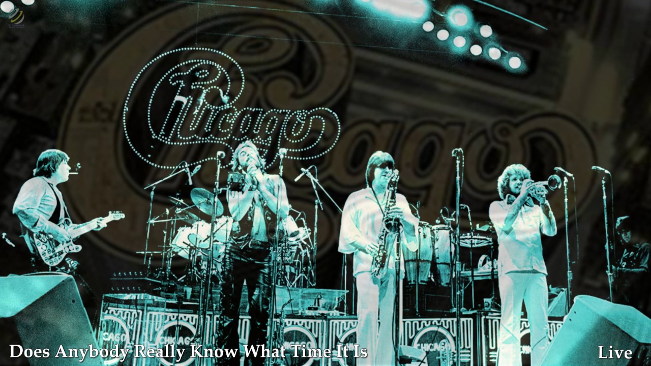 Does Anybody Really Know What Time It Is - Chicago (Live) [HQ] - YouTube