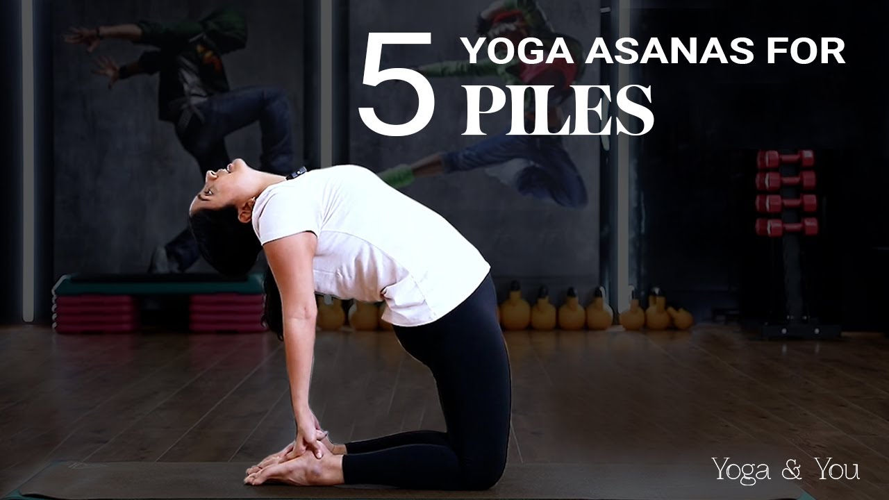 5 Yoga Asanas For Piles | Yoga For Piles | Yoga For Constipation | Yoga ...