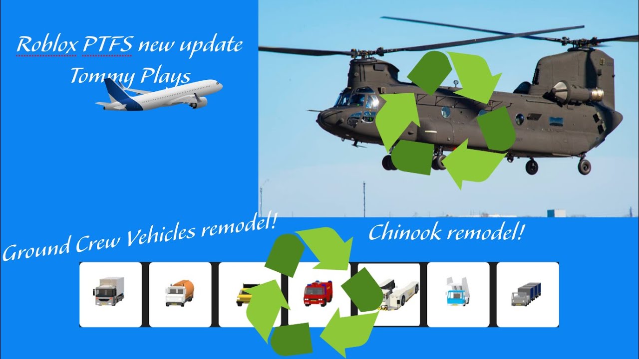 PTFS upcoming update: Chinook remodel and Ground Crew Vehicles remodel ...