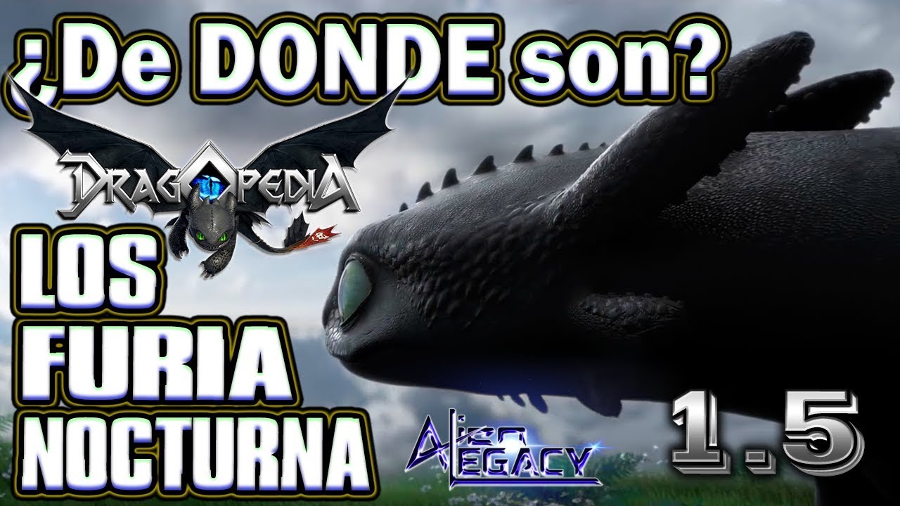 1.5) ¿De donde son los FURIA NOCTURNA? Night Fury || Como entrenar a tu ...