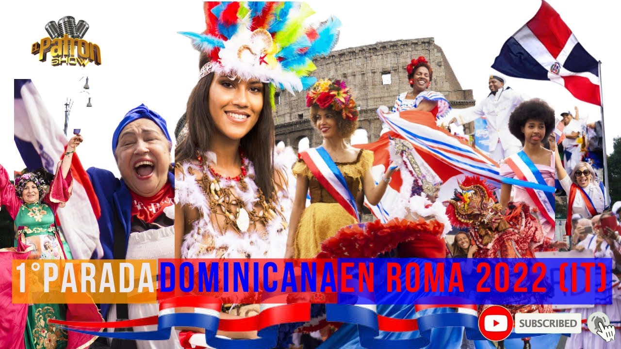 LA 1° PARADA DOMINICANA EN ROMA (ITALIA) 2022 HA SIDO TODO UN EXITO 💃🏻🕺 ...