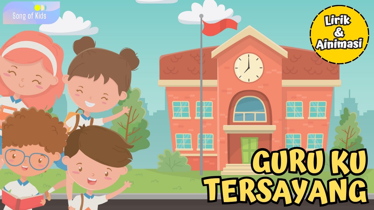 Guruku Tersayang (Terimakasih Guruku) - Lagu Anak TK | Lirik lagu ...