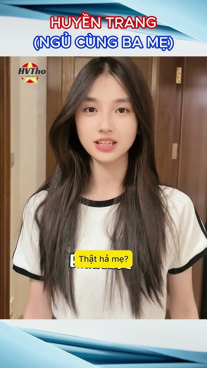 Huyền trang Ngủ cùng ba mẹ #haihuoc #giaitri - YouTube