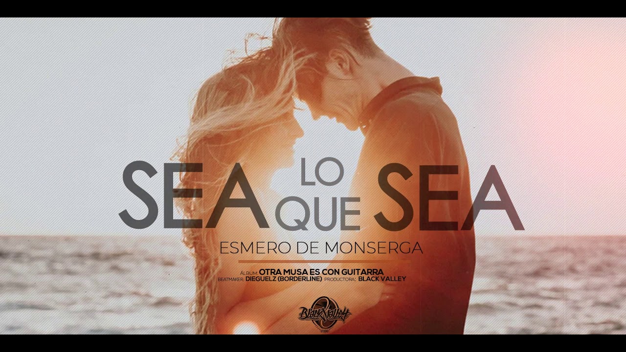 Esmero de Monserga - Sea Lo Que Sea - YouTube