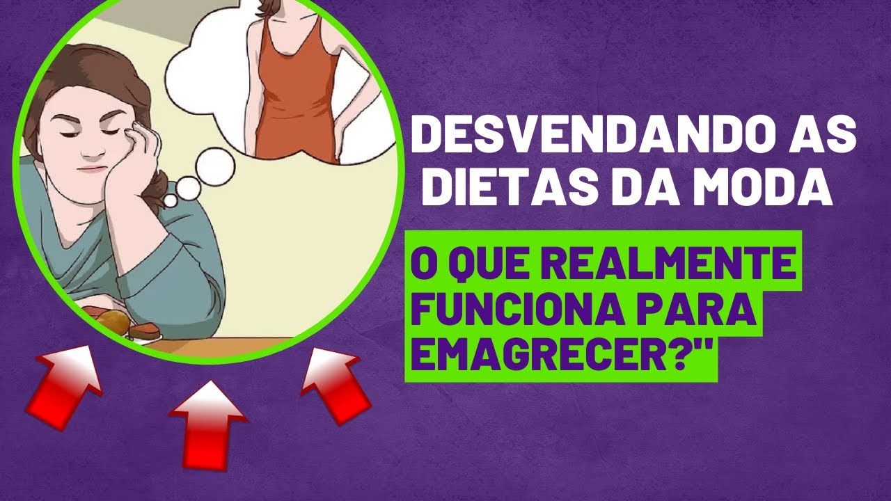 Desvendando as Dietas da Moda: O Que Realmente Funciona para Emagrecer ...