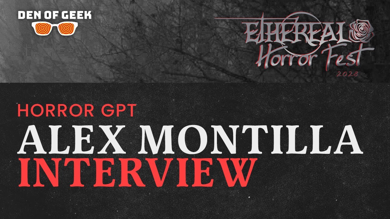 Alex Montilla - HORROR GPT - Ethereal Horror Fest - YouTube