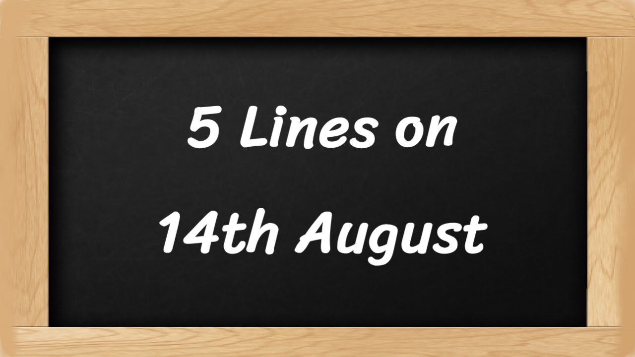 14th August Short 5 Lines in English || 5 Lines Essay on 14th August ...