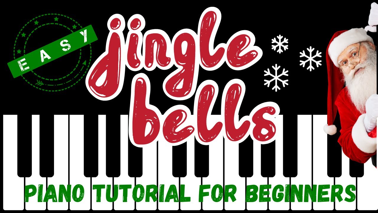 How To Play Jingle Bells On Piano: Easy Step-By-Step Tutorial! - YouTube