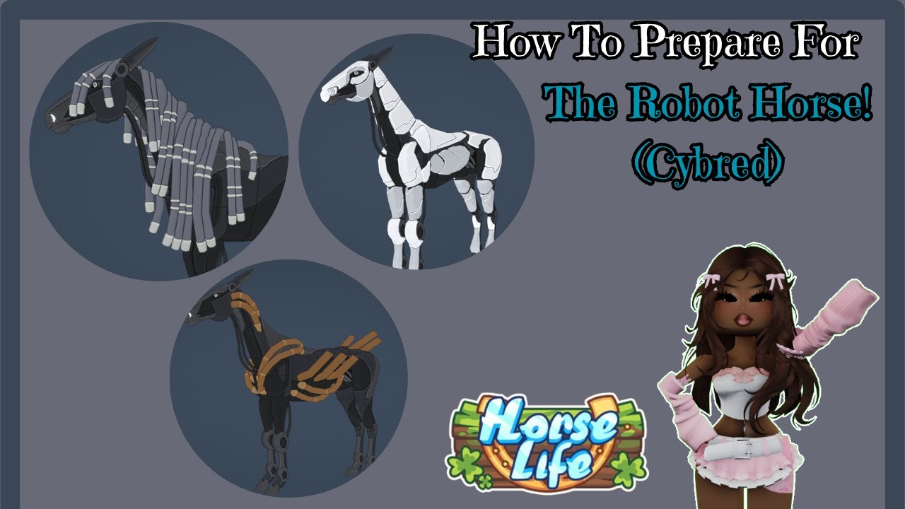 How To Prepare For The Robot Horses (Cybred) Entering Horse Life Soon ...