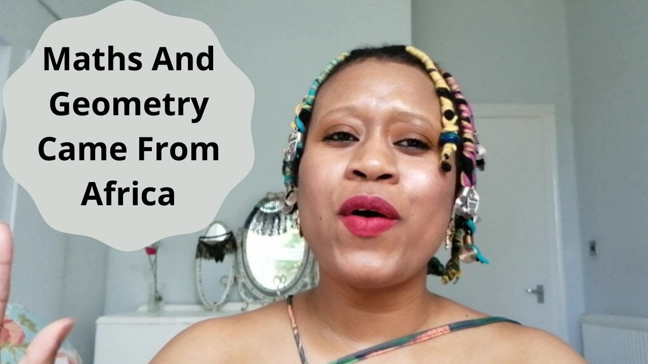 Mathematics And Geometry Came From Africa - YouTube