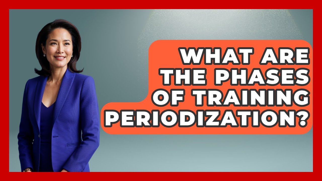 What Are The Phases Of Training Periodization? - Everyday Fitness Hacks ...