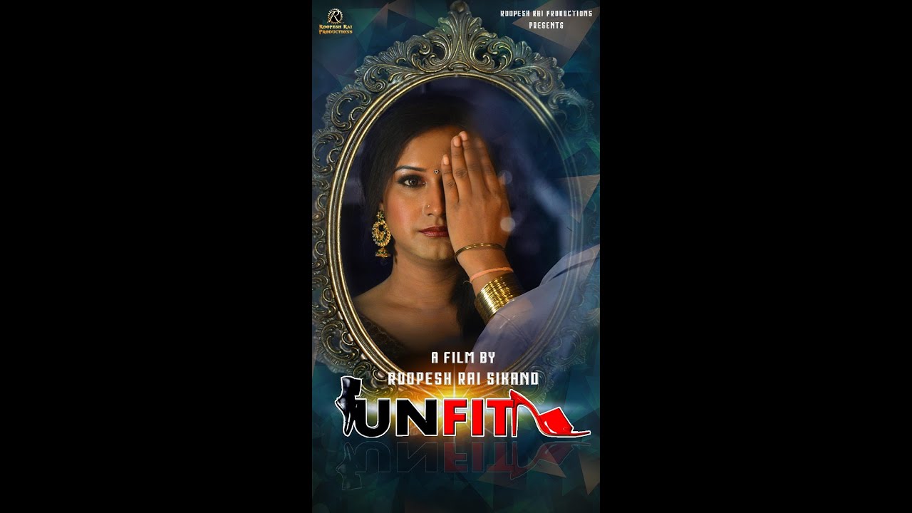 UNFIT AWARD WINNING SHORT FILM. ROOPESH RAI SIKAND - YouTube