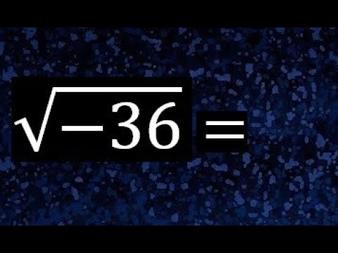 raiz cuadrada de - 36 , raiz cuadrada de menos , square root of - 36 ...