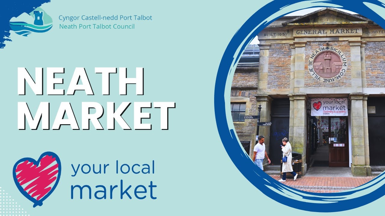 Neath Market - Love Your Local Market Campaign - YouTube