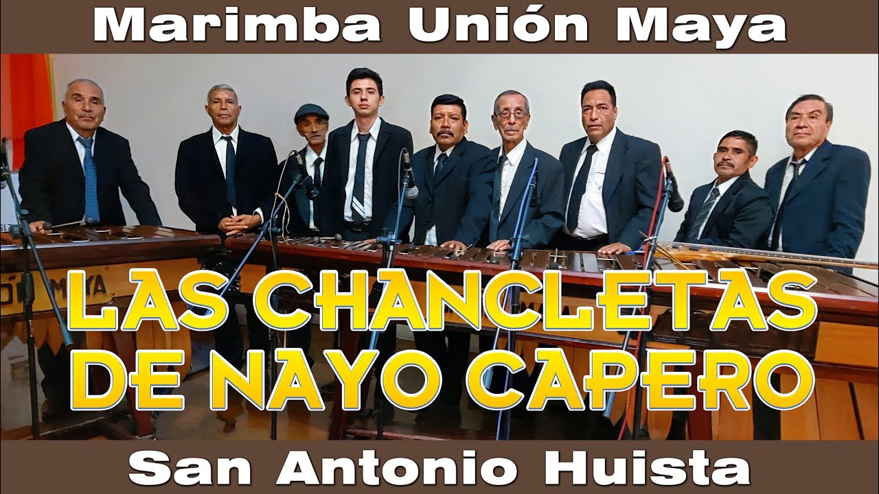 Las Chancletas de Nayo Capero - Marimba Union Maya - YouTube