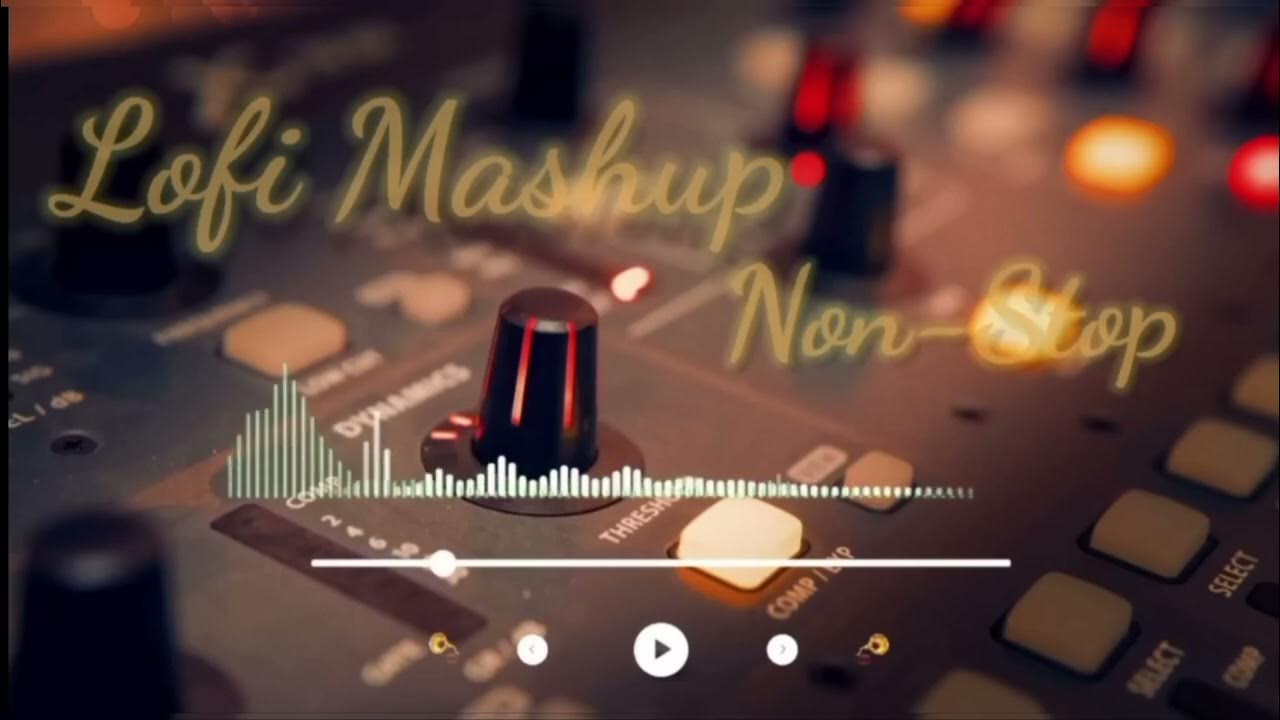 Love Mashup song 2023 Hindi lofi songs romantic mashup Arijit Singh Atif Aslam Jubin nautiyal # ...