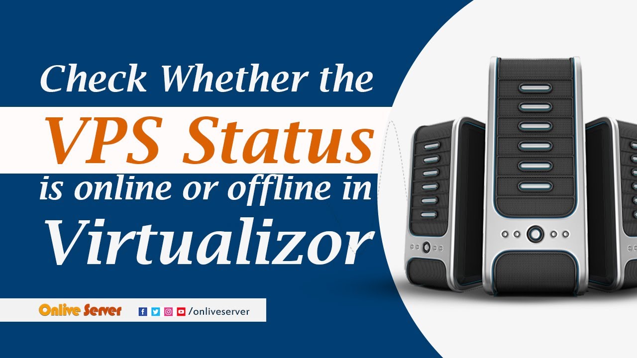 Check Whether the VPS Status is online or offline in Virtualizor ...