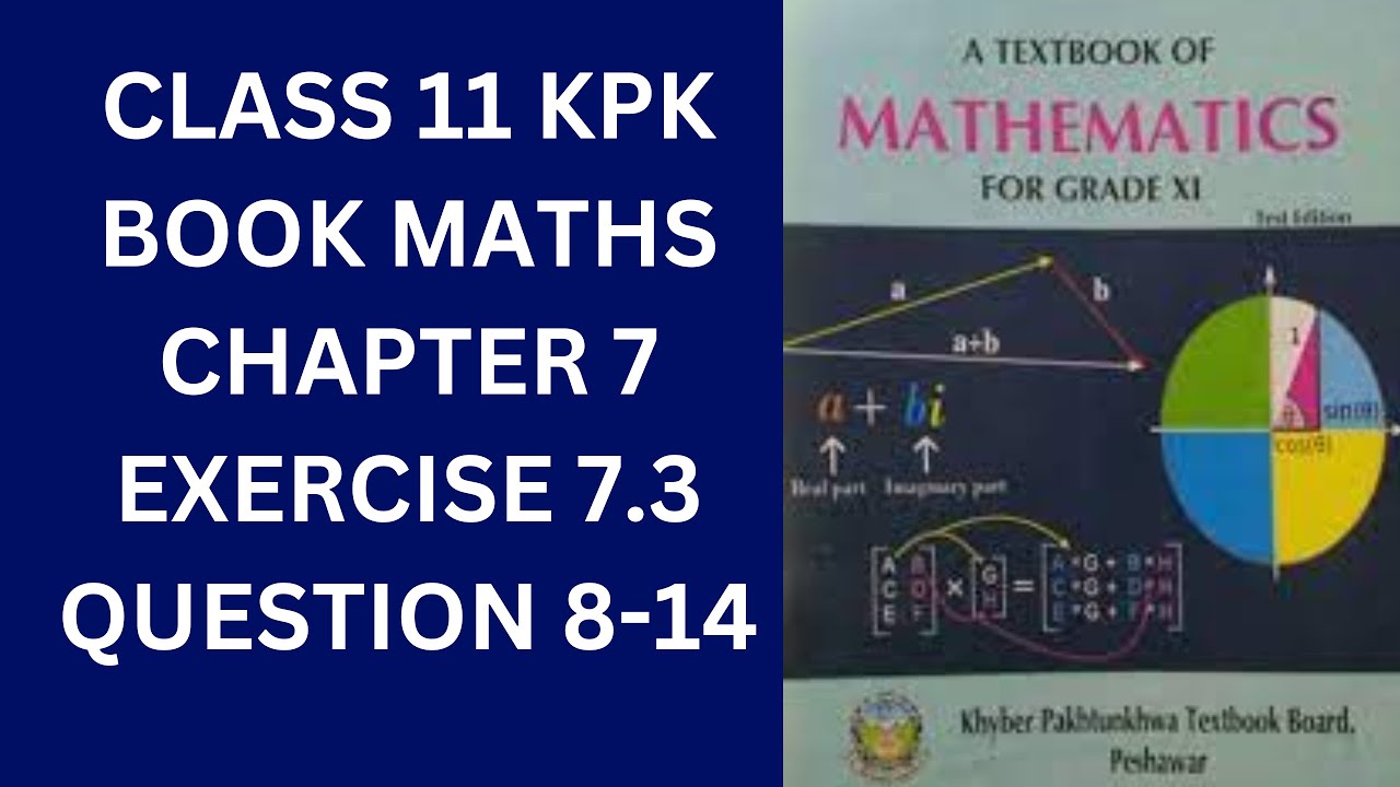 Class 11 KPK Book Maths Chapter 7 Exercise 7.3 Question 8-14 - YouTube
