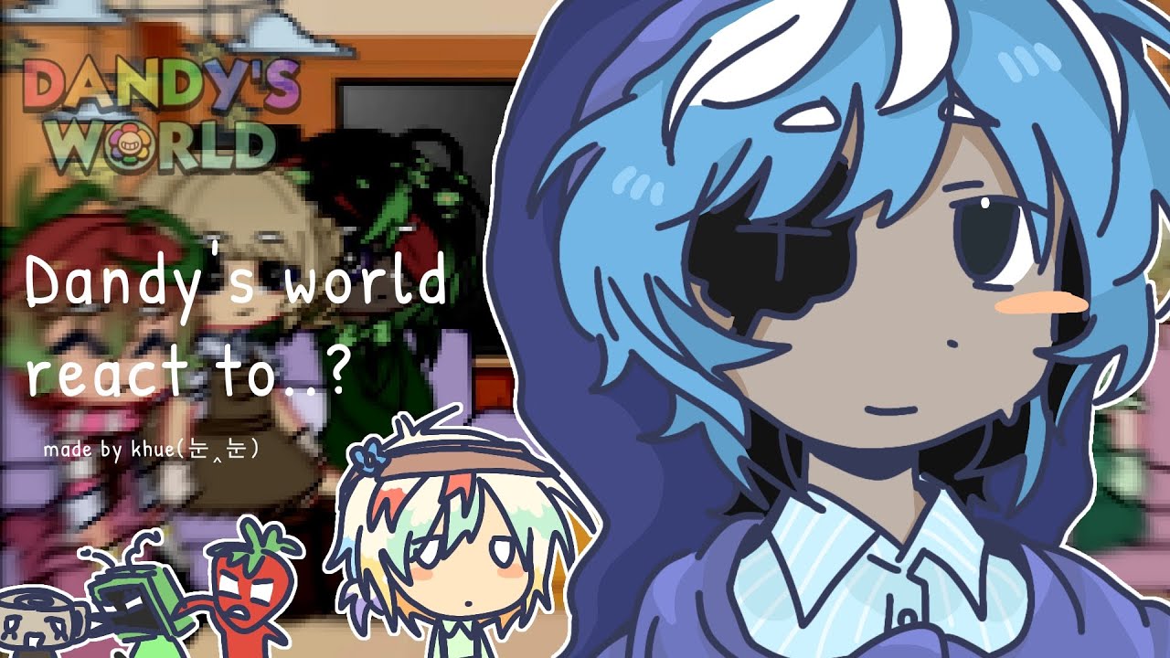 [Dandy's world] Main toons react to themselves...? [1/?] - YouTube