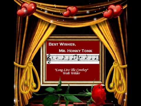 Long Live The Cowboy Walt Wilder - YouTube