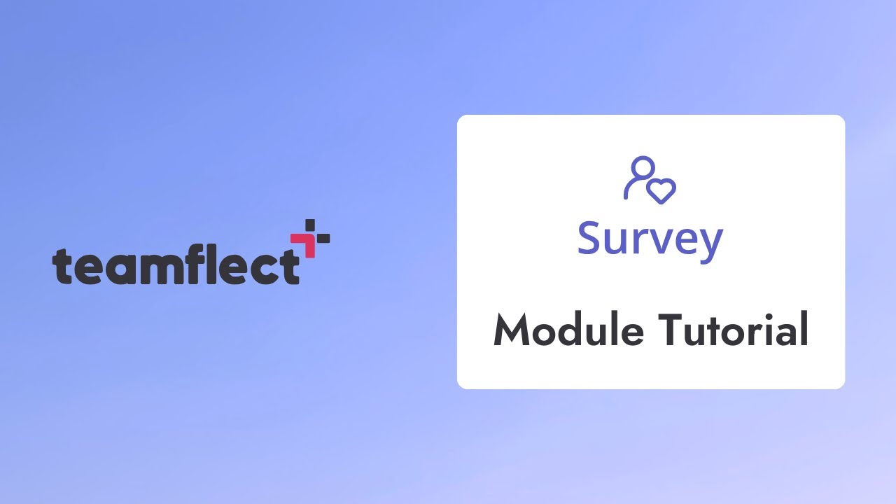 Teamflect Surveys Module Tutorial - YouTube